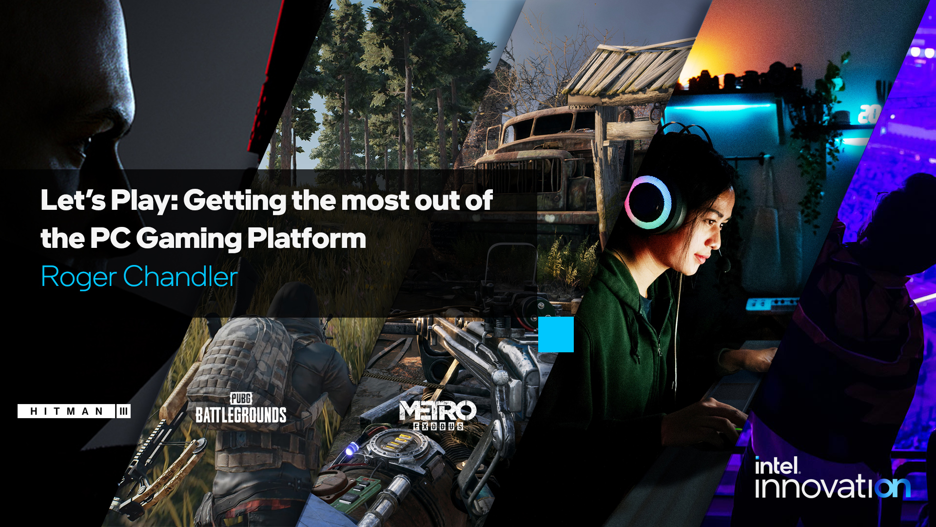Let's Play: Getting the most out of the PC Gaming Platform - Intel ...
