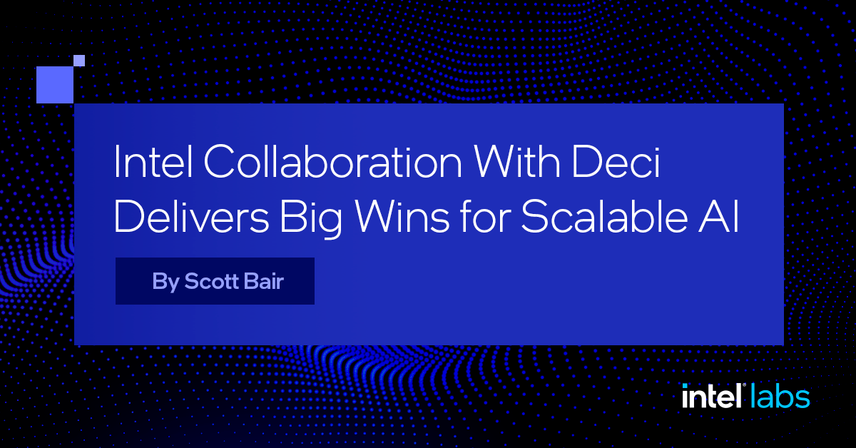 Intel Collaboration With Deci Boosts AI Performance on Intel Hardware ...