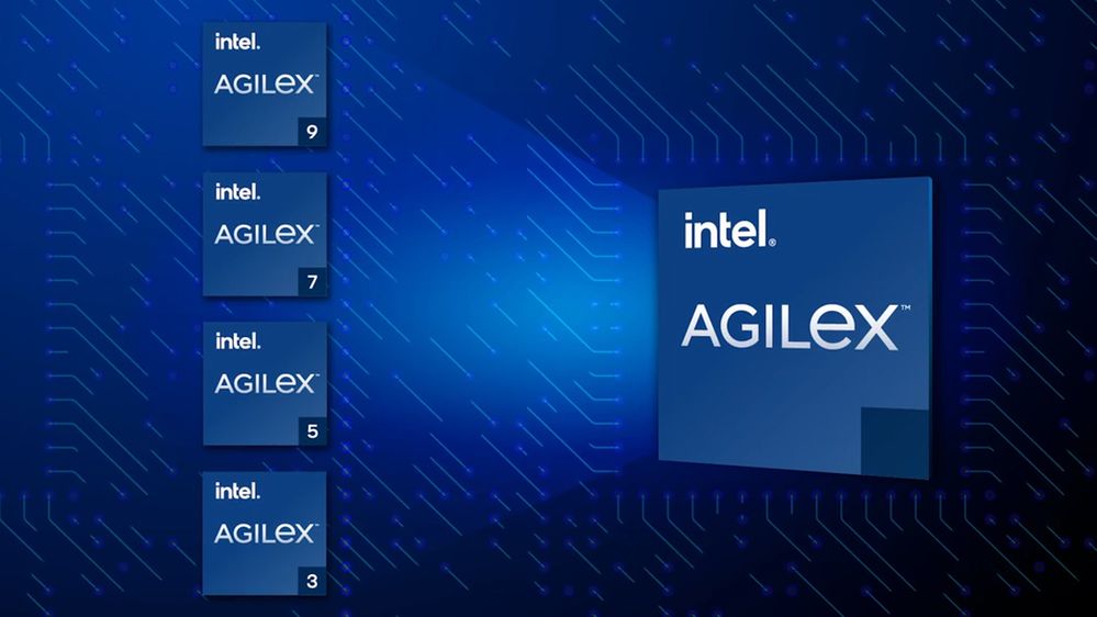 Learn About The Intel® Agilex™ Fpga Portfolio Expansion Intel Community