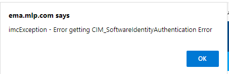 Intel EMA - Error when connecting to HW manageability tab: imcException - Error getting CIM ...
