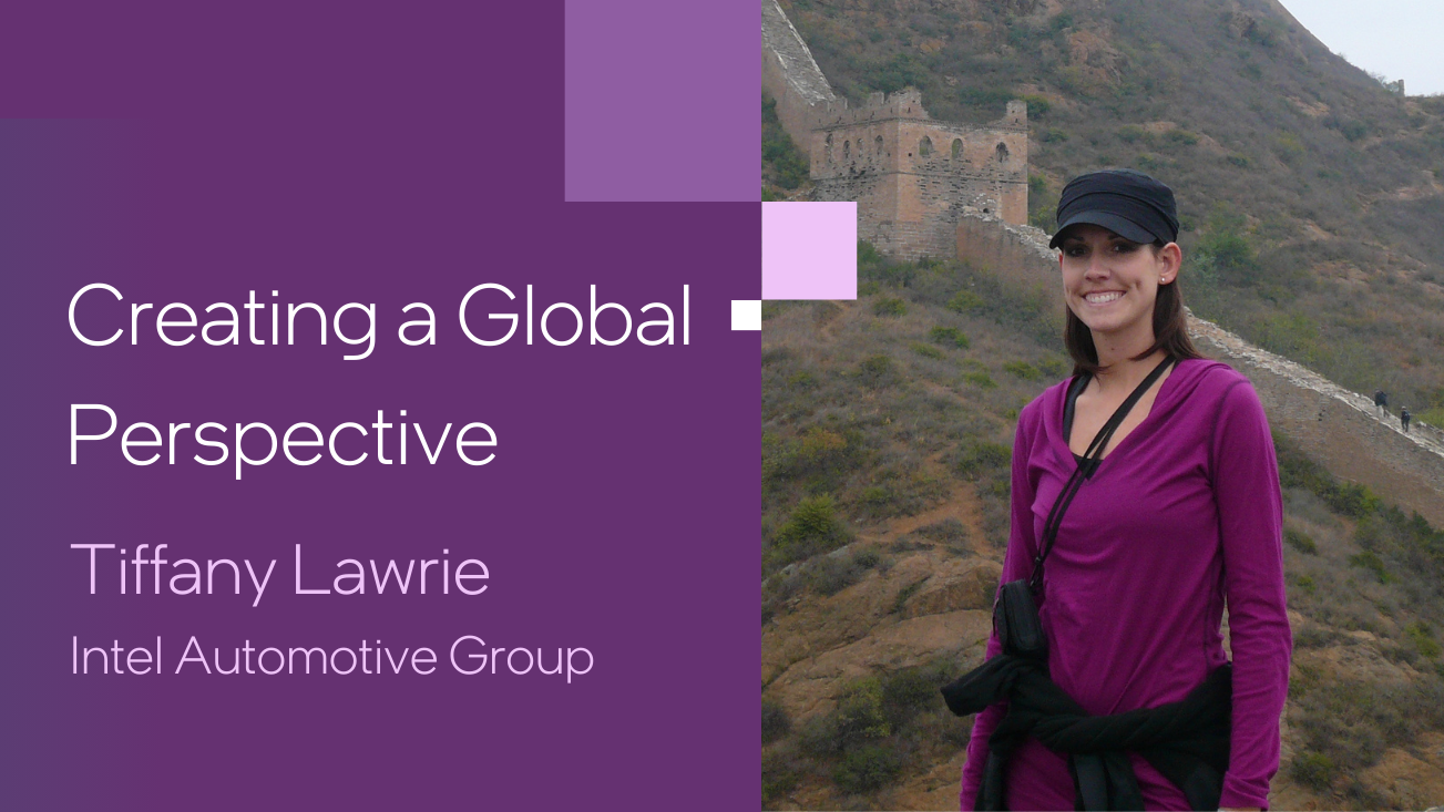 Creating a Global Perspective with Intel Automotive’s Tiffany Lawrie ...