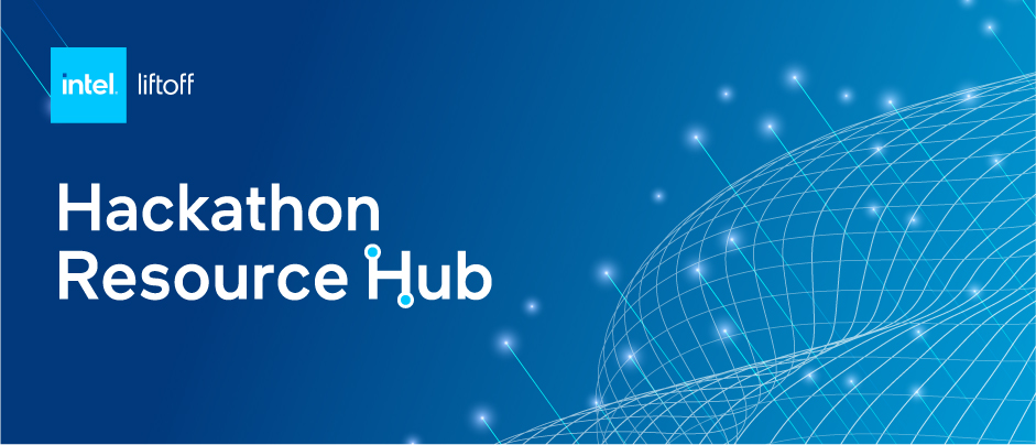 Hackathon Resource Hub - Intel Community
